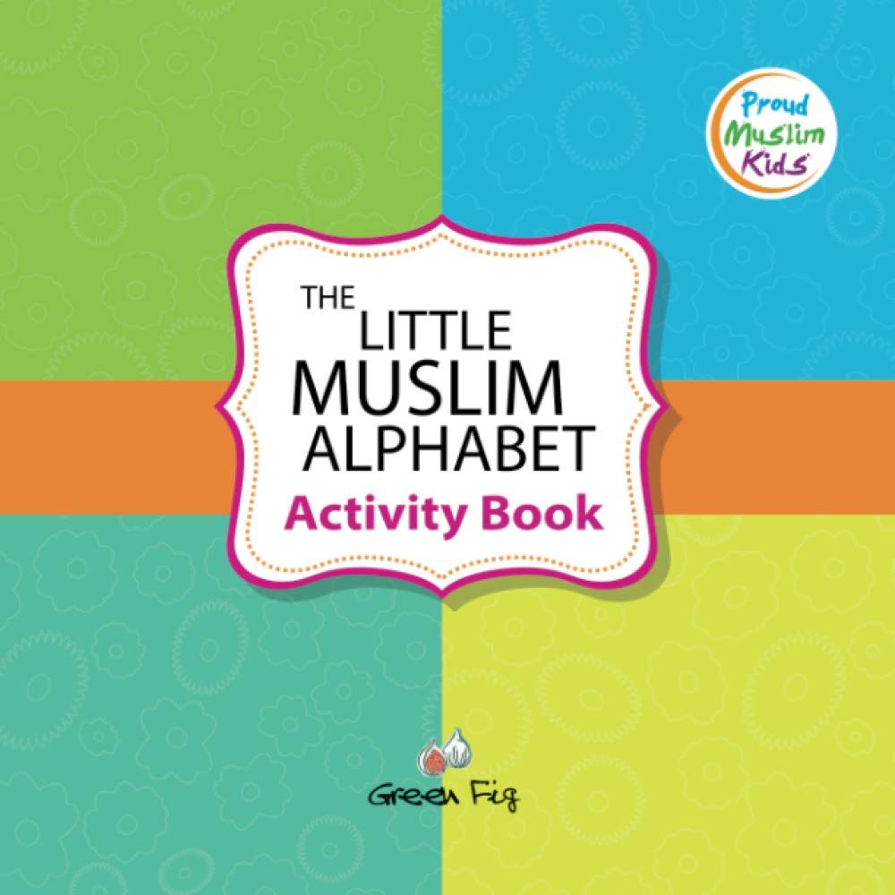 The Little Muslim Alphabet Activity Book