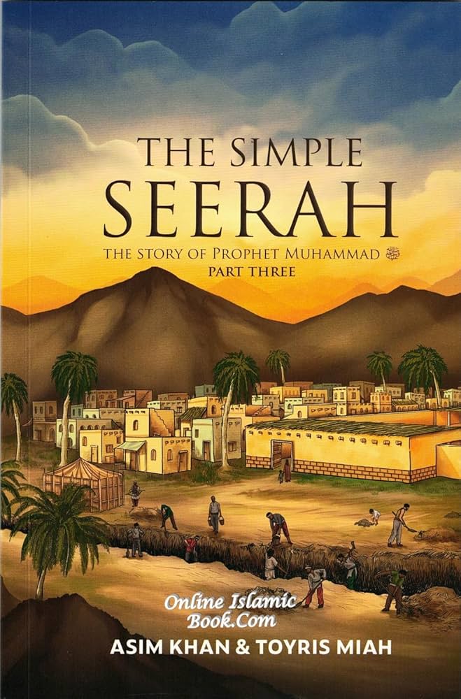 The Simple Seerah The Story Of The Prophet Muhammad PBUH Part Three