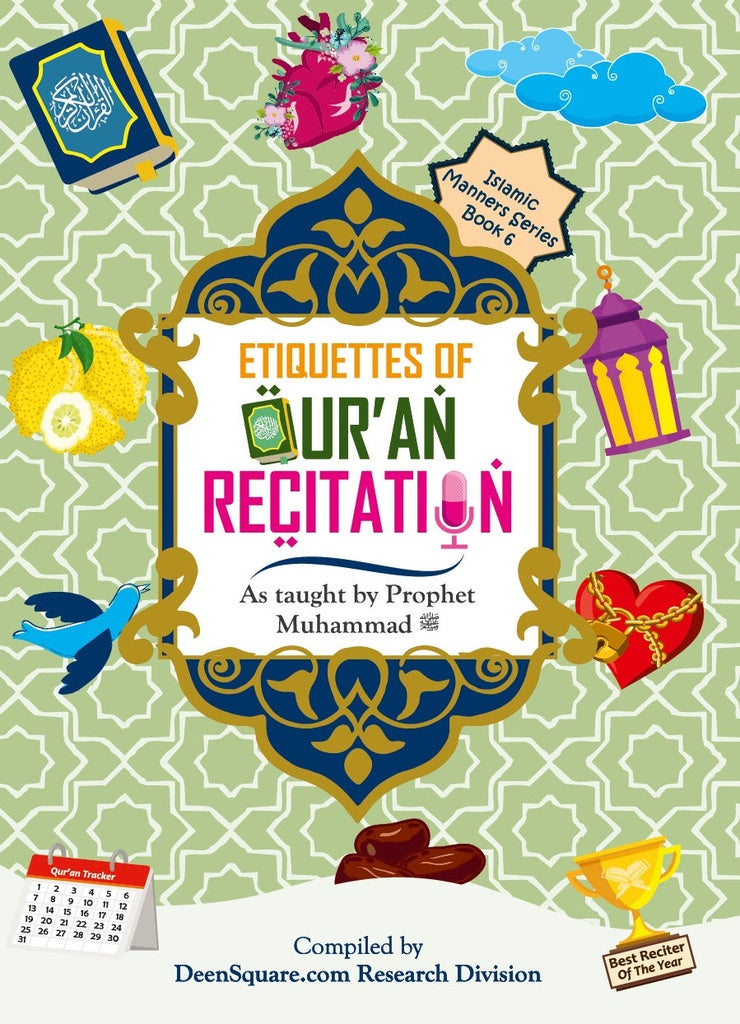 Etiquettes Of Qur'an Recitation As Taught By Prophet Muhammad (PBUH)
