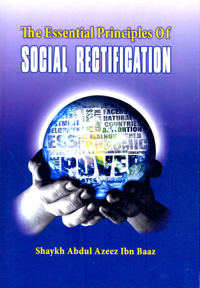 The Essential Principles of Social Rectification By Shaykh Abdul Azeez