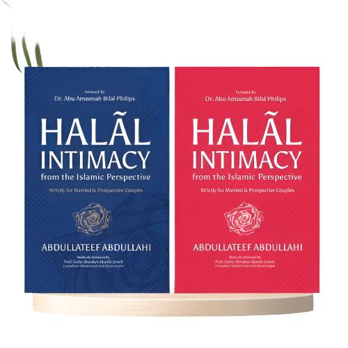 Halal Intimacy from the Islamic Perspective By Abdullateef Abdullah
